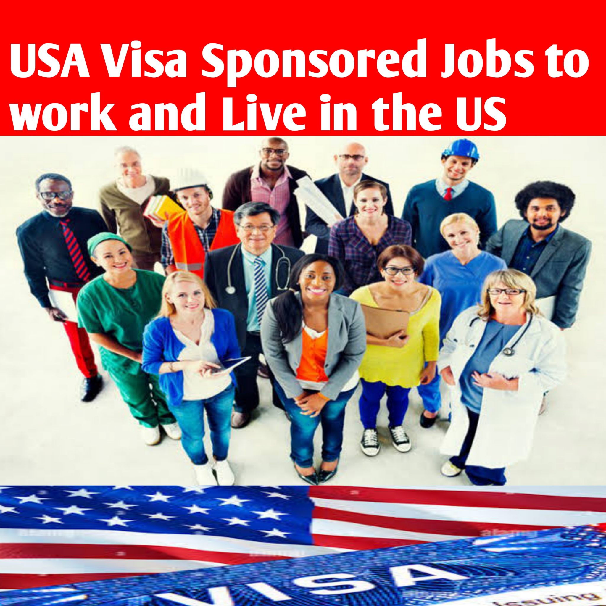 USA Visa Sponsored Jobs To Work And Live In The US