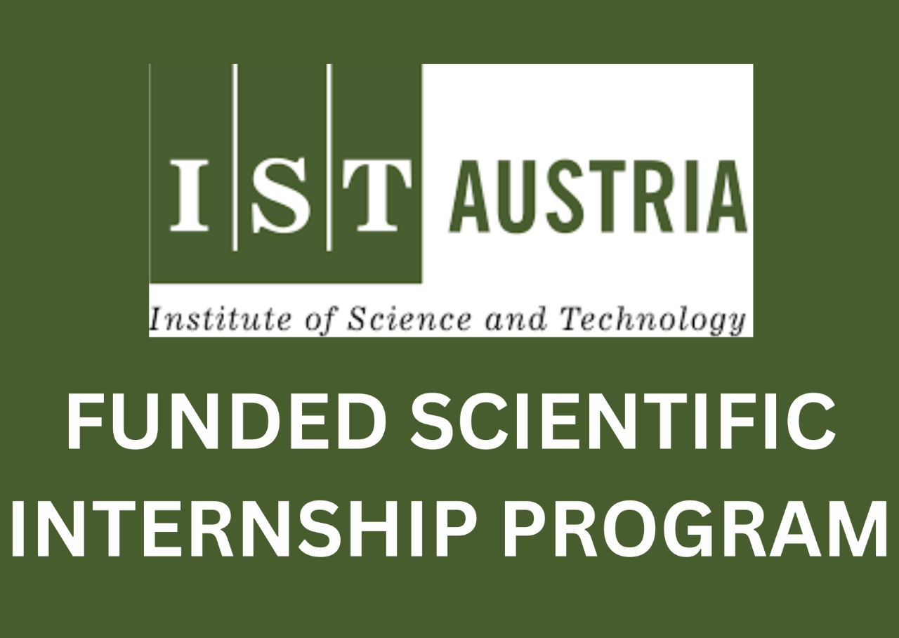 IST Scientific Internships In Austria: Apply Now!