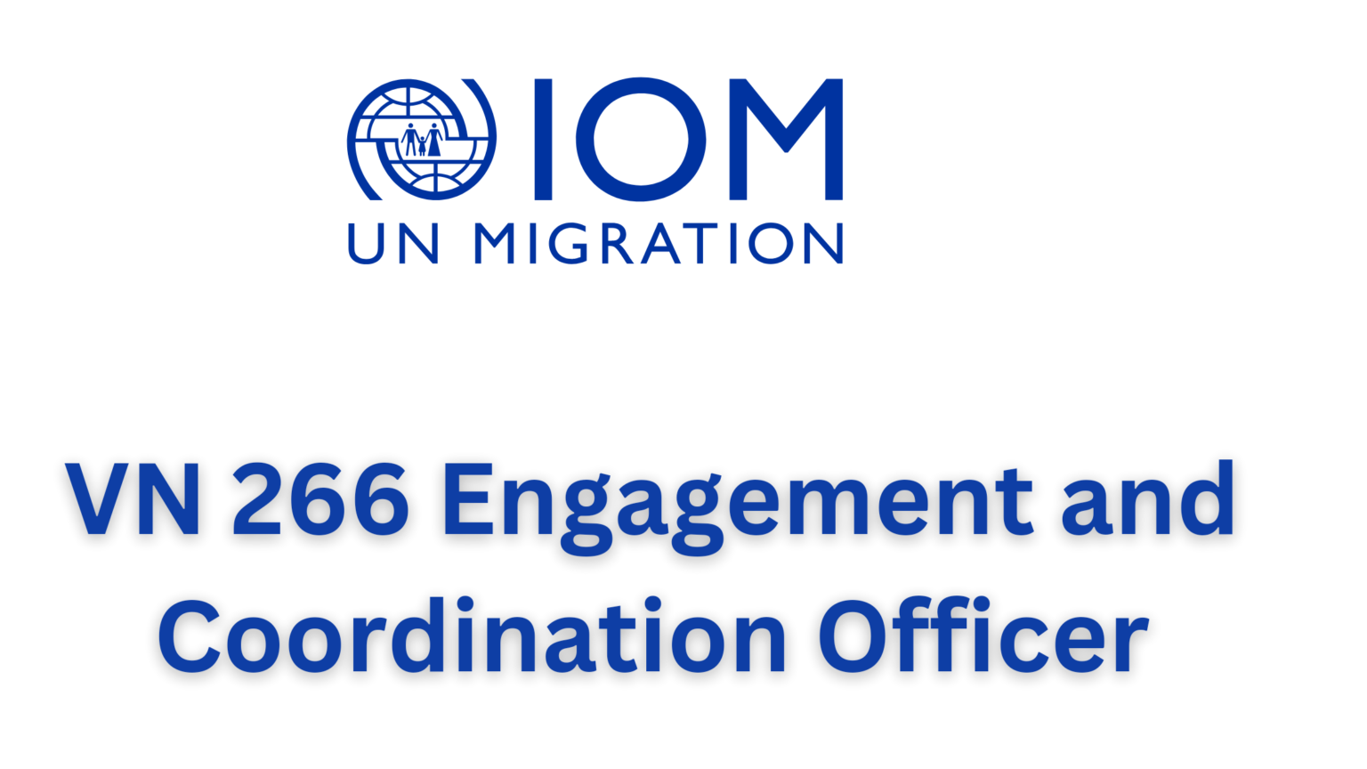 IOM Engagement And Coordination Officer (LMD) Geneva, Switzerland| 2024 ...