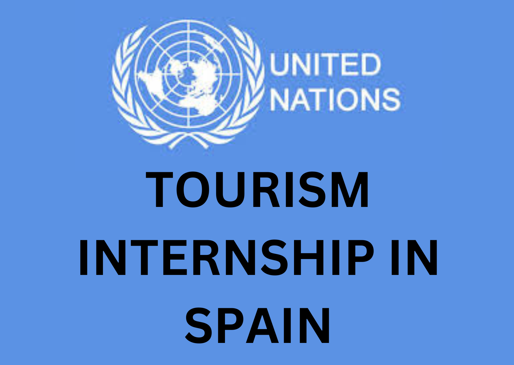 UN Tourism Internship In Madrid, Spain: Apply Now!