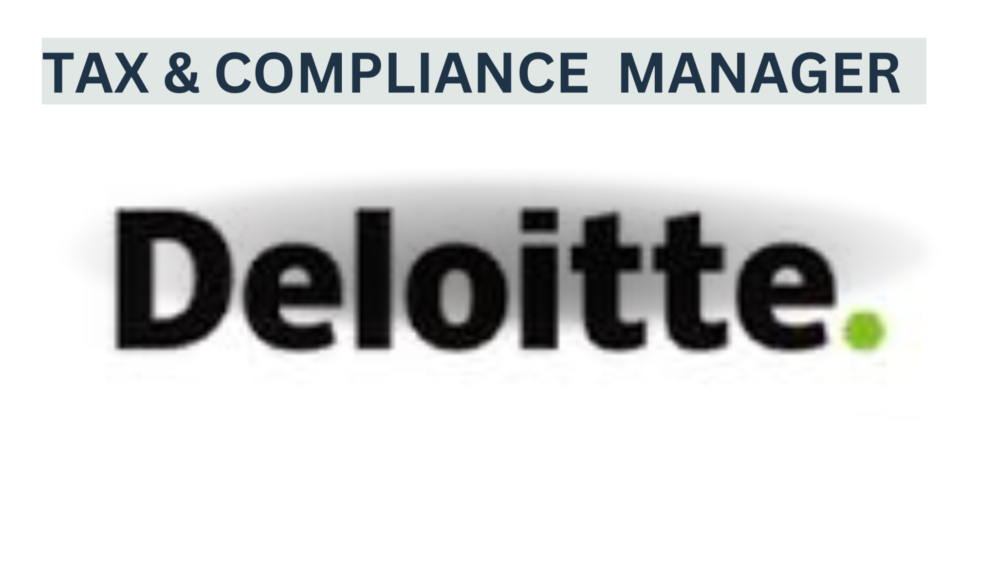 Deloitte Recruitment 2024 Urgent Hiring For Tax Compliance Manager At ...