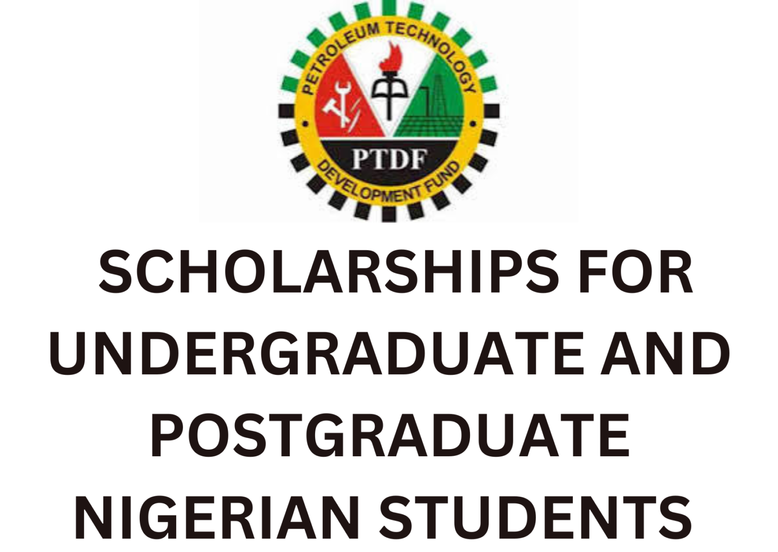 PTDF Scholarships 2024/2025 (N700,000/Yr + Laptop) For Undergraduate ...