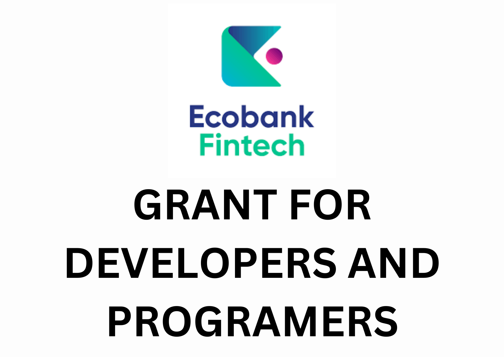 EcoBank Fintech Challenge 2024 For Programmers And Developers In Africa ...