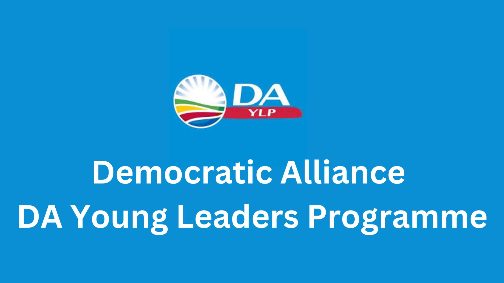 Fully Funded Democratic Alliance DA Young Leaders Programme Recruitment ...