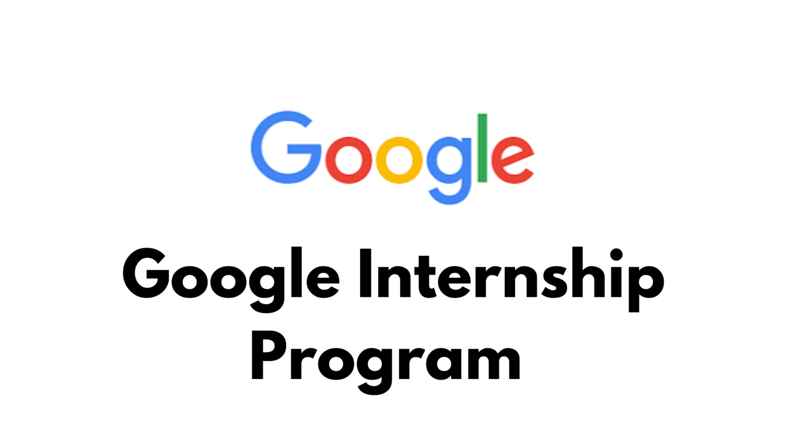 Apply Now! Google Internship Program 2024| Upto $3300 Stipend