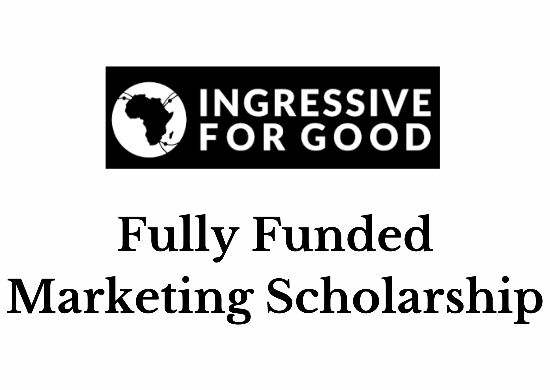 Ingressive For Good (I4G) Marketing Scholarship For African Students ...