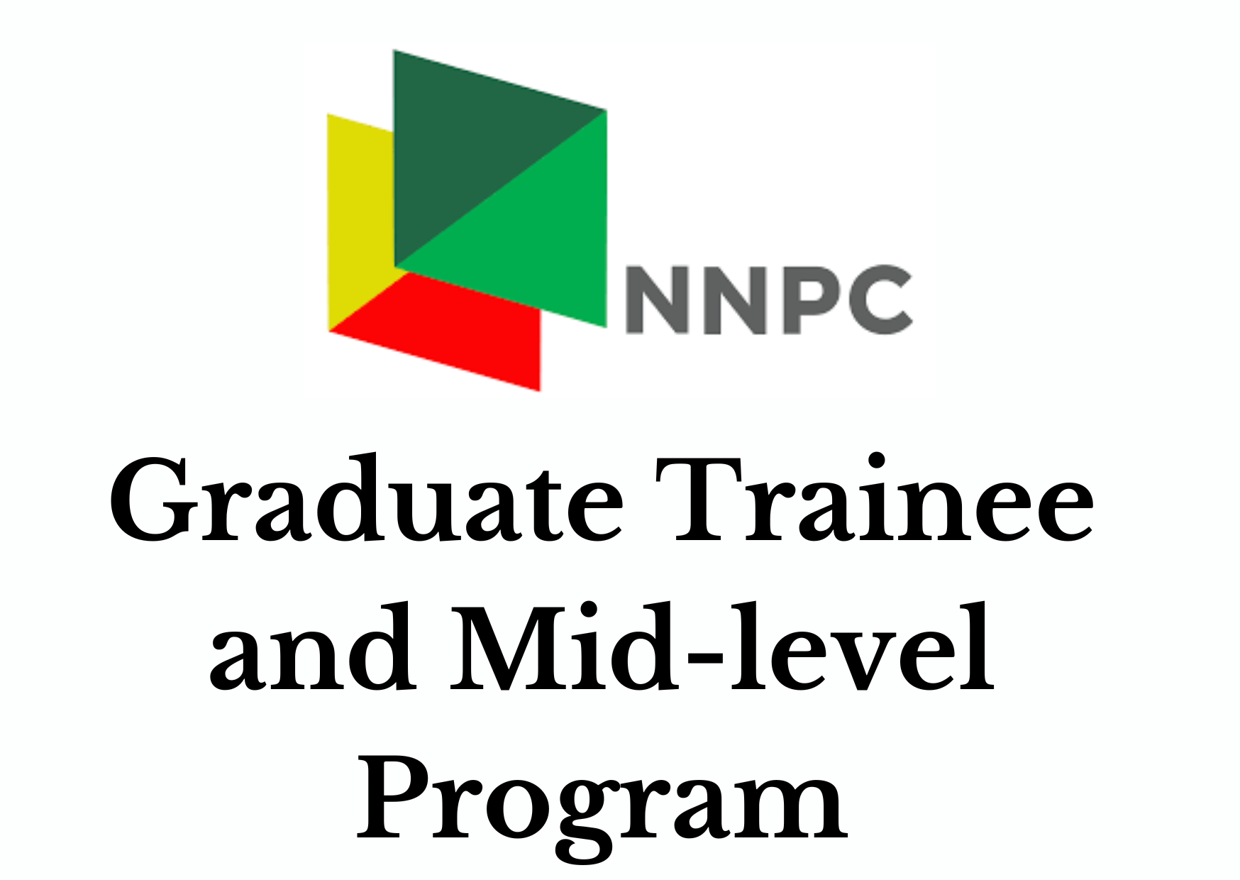 NNPC Graduate Trainee Program And Mid-Level Program For Nigerians 2024 ...