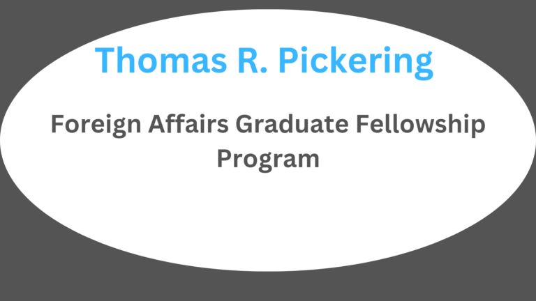 Thomas R Pickering Fellowship Foreign Affairs Graduate Program 2024 ...