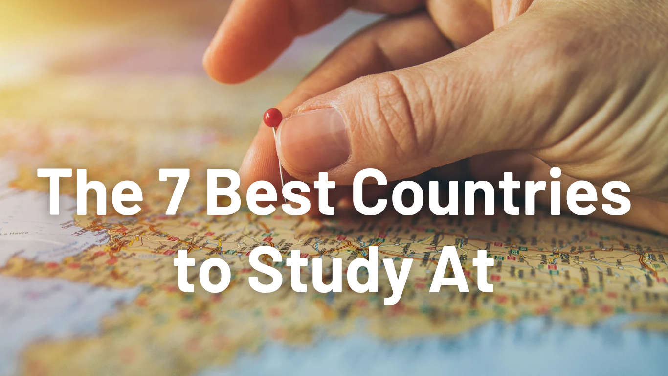 The Best 7 Countries To Study At: A Comprehensive Guide For ...
