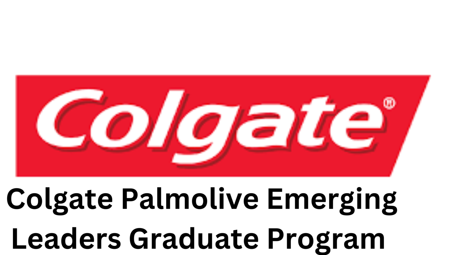 Exciting Opportunity! Colgate Emerging Leaders Graduate Program For ...