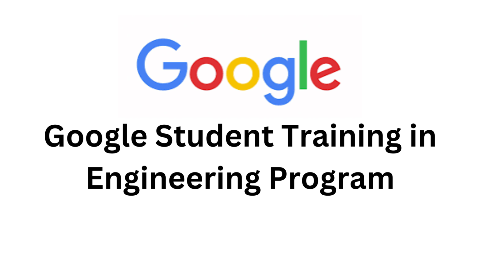 Exciting Opportunity! Google STEP Internship (Student Training In ...