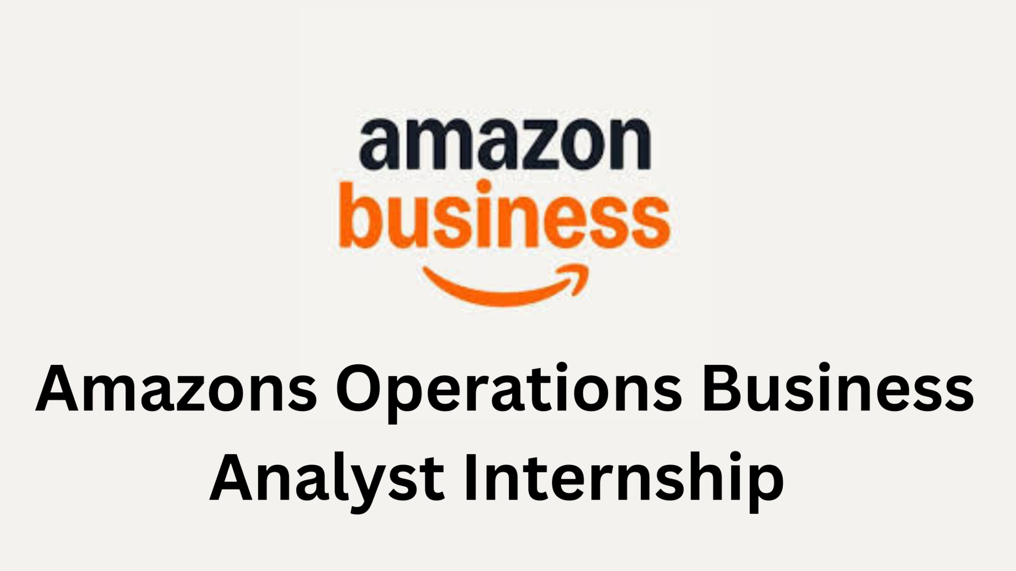 Exciting Opportunity| Amazons Operations Business Analyst Internship 2025