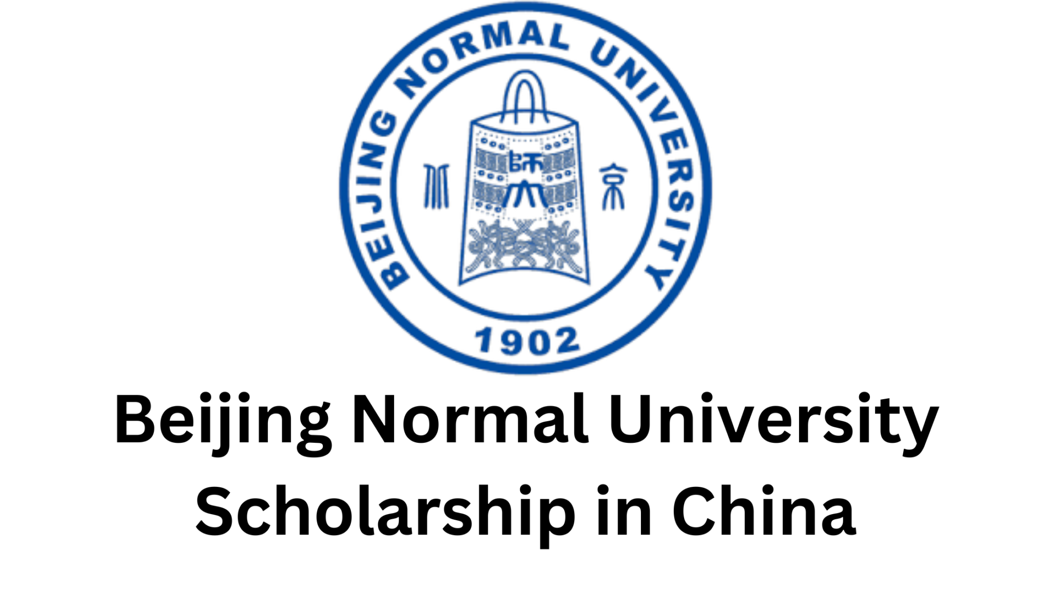 Beijing Normal University Scholarship 2025 In China (Fully Funded)