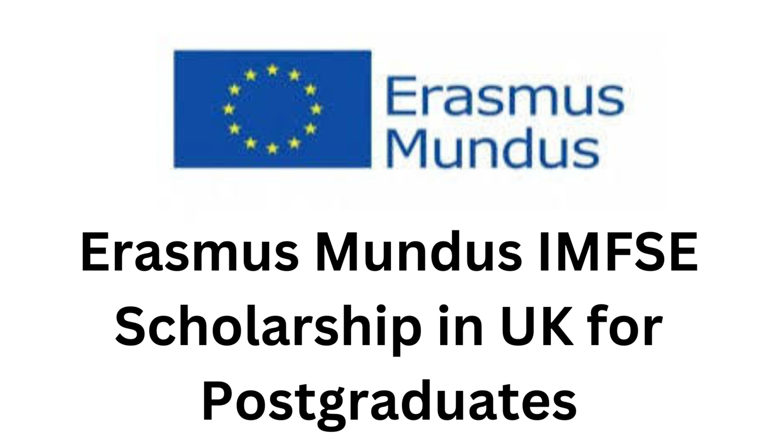 Exciting Opportunity: Erasmus Mundus IMFSE Scholarship 2025 In UK For ...