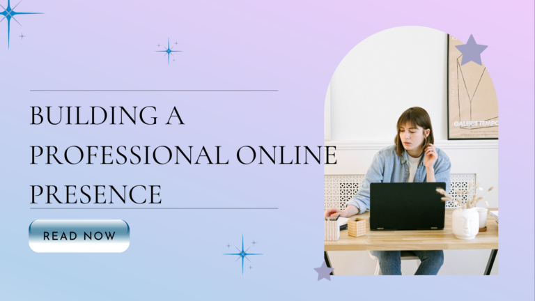 Building A Professional Online Presence | A 2024 Step-by-Step Guide For ...