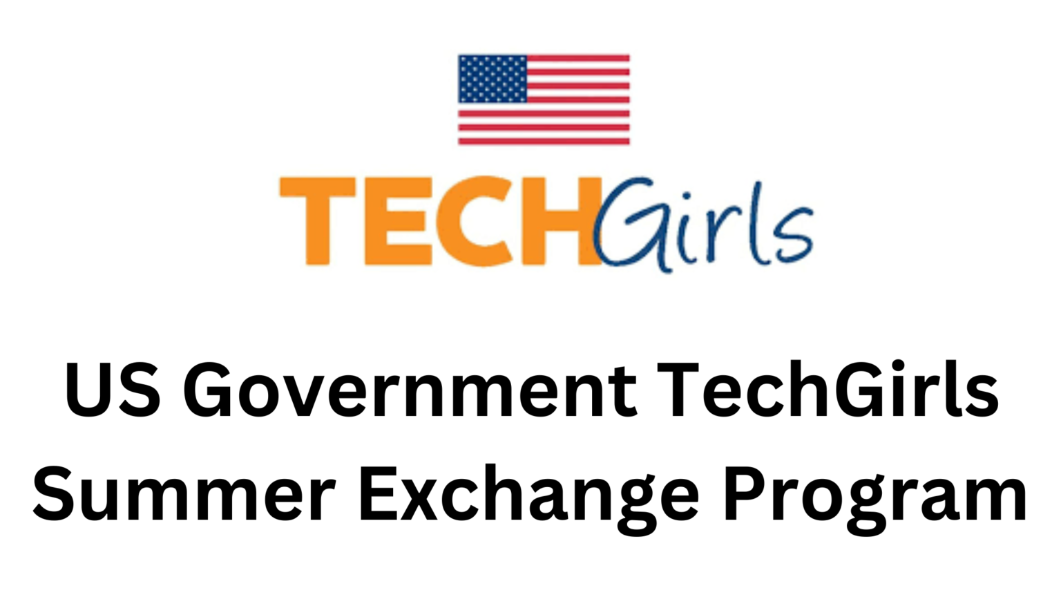 US Government TechGirls Summer Exchange Program 2025 | Fully Funded