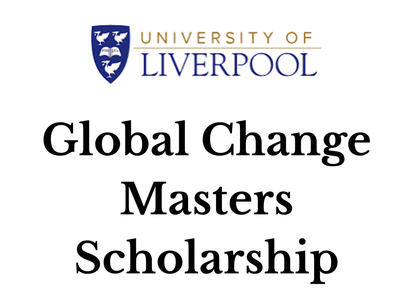 Global Change Masters Scholarship At The University Of Liverpool 2025 ...