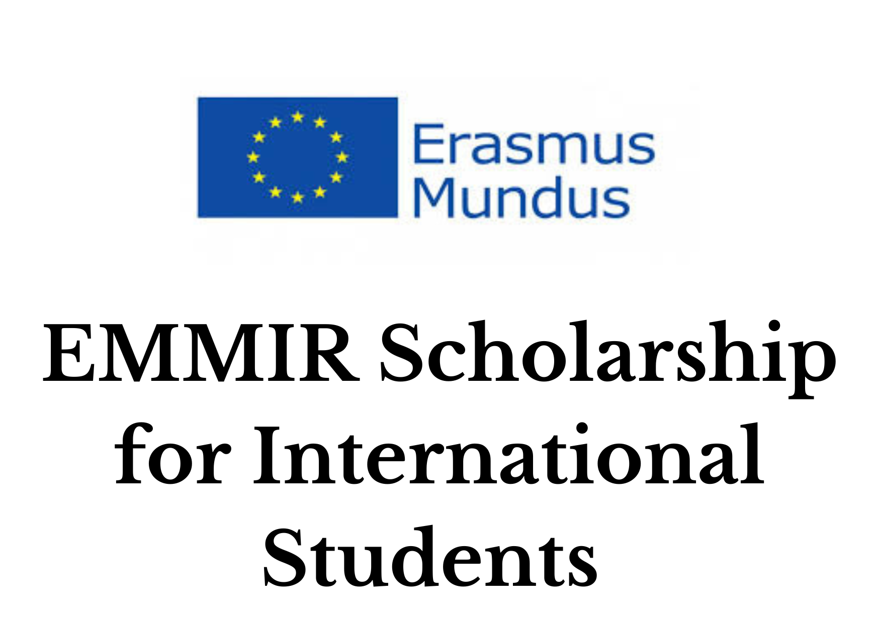 Erasmus Mundus EMMIR Scholarship 2025 For International Students: Apply ...