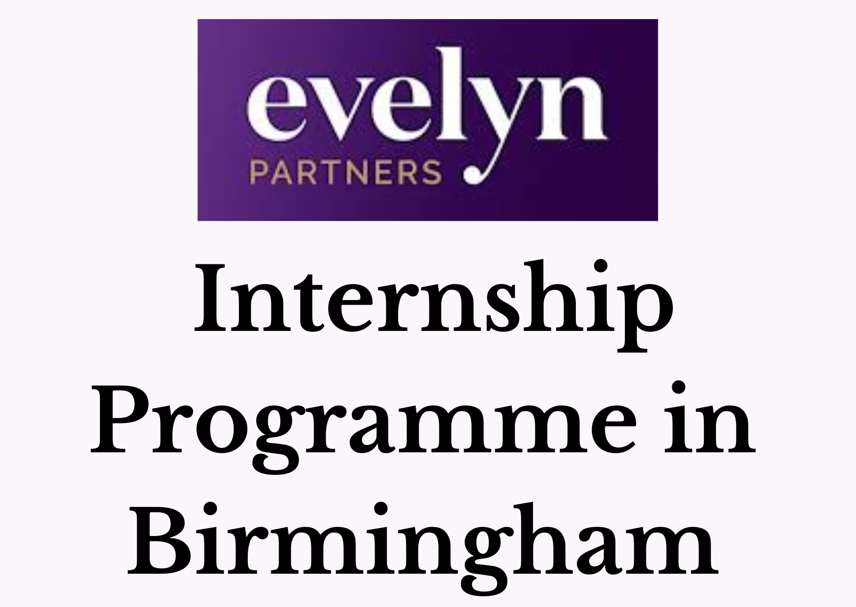 Evelyn Partners Internship Programme 2025 In Birmingham: Apply Now!
