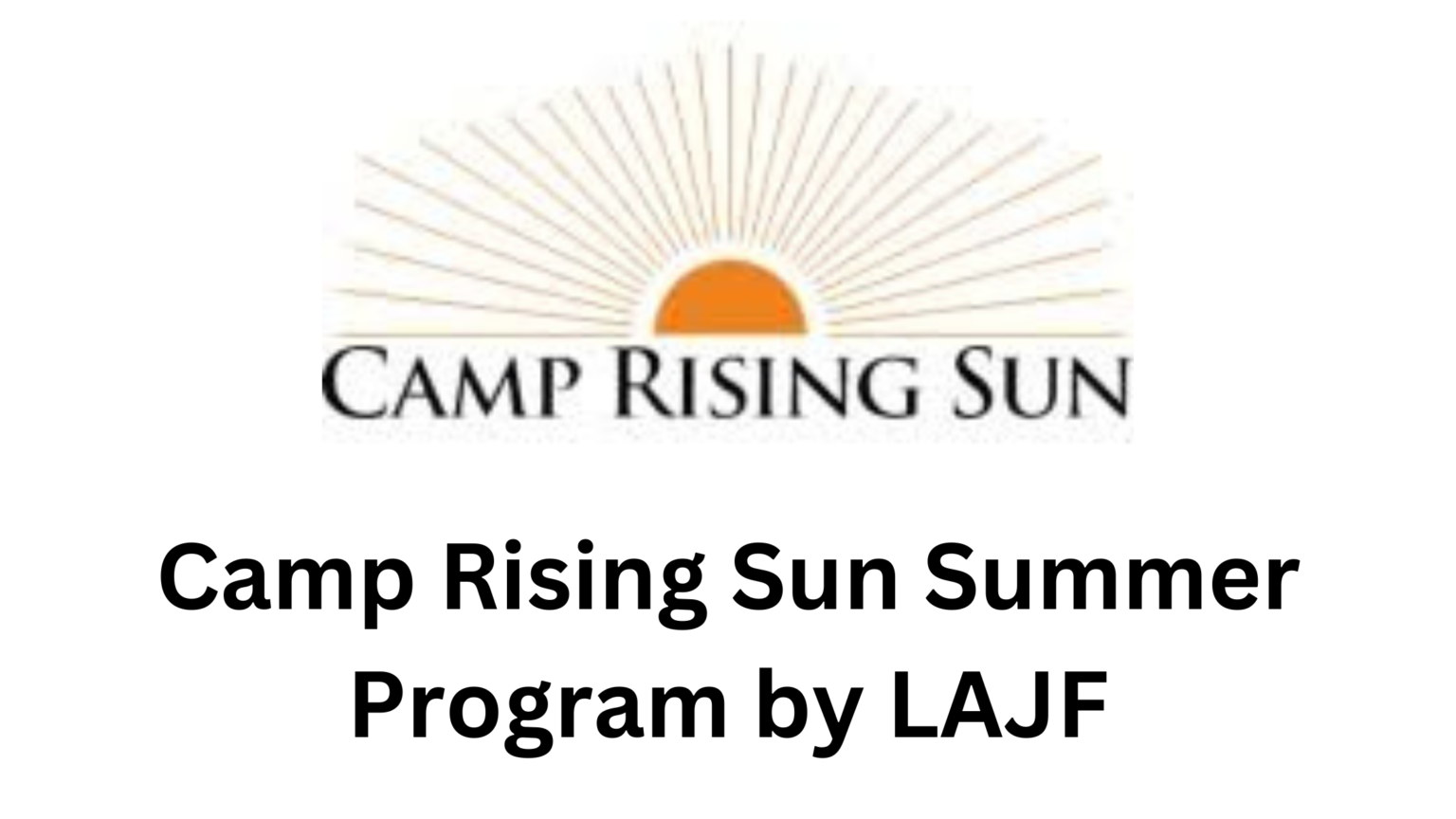 2025 Camp Rising Sun Summer Program By LAJF For Teenagers Worldwide