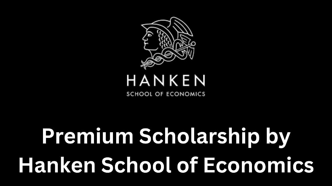 2025 Premium Scholarship By Hanken School Of Economics In Finland ...