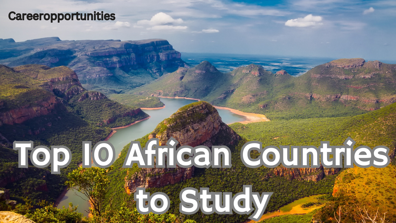 Top 10 Best African Countries To Study At: A Guide For Aspiring Scholars