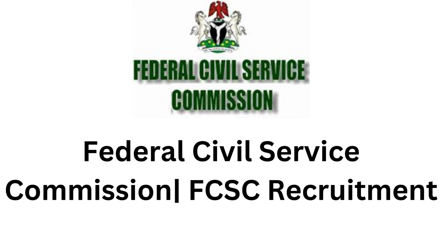 Application Opening At Federal Civil Service Commission| FCSC ...