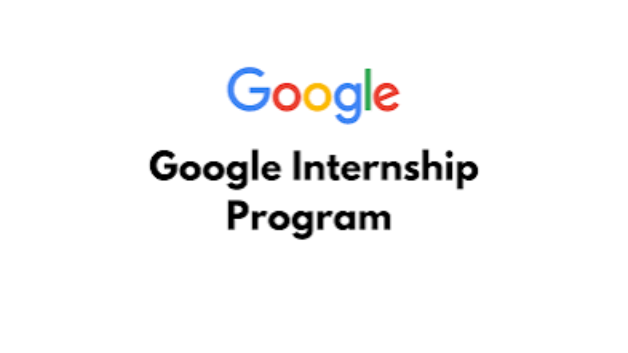 Google Internship Program 2025 (Up To $3300 Stipend With Training)