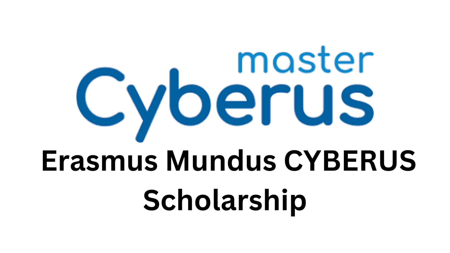 2025 Erasmus Mundus CYBERUS Scholarship (Fully Funded)