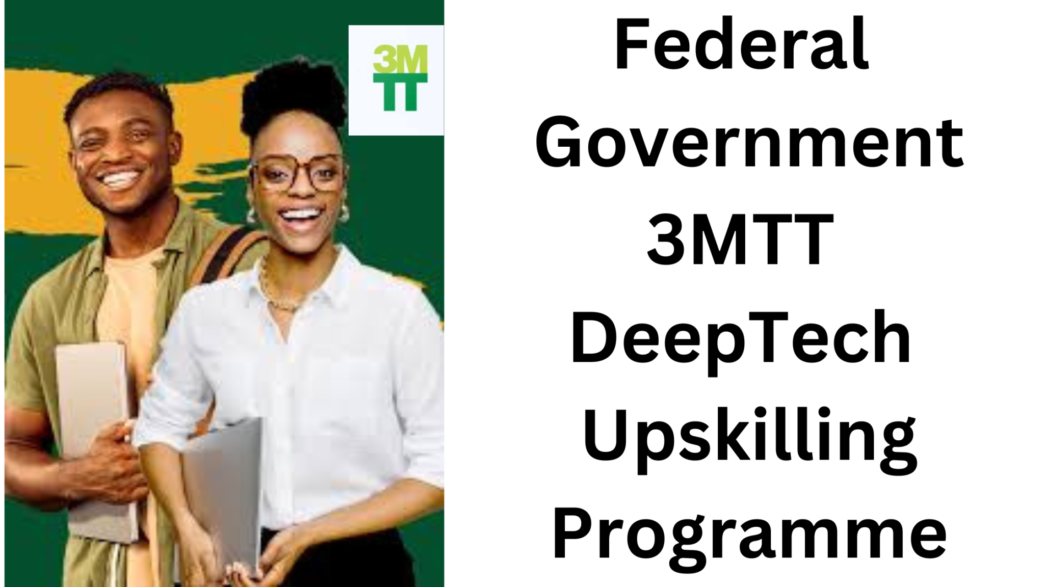 Federal Government 3MTT DeepTech Upskilling Programme For Nigerians