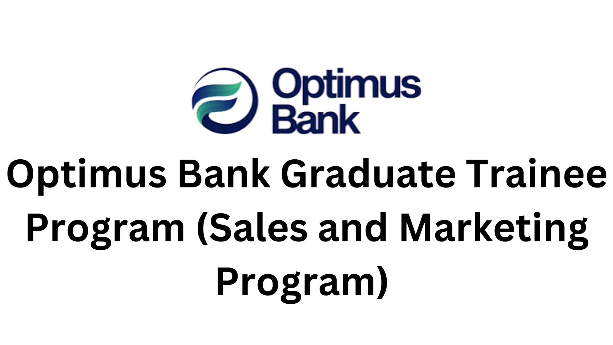 2025 Optimus Bank Graduate Trainee Program (Sales And Marketing Program)