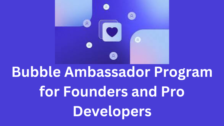 Call For Applications: Bubble Ambassador Program 2025 For Founders And ...
