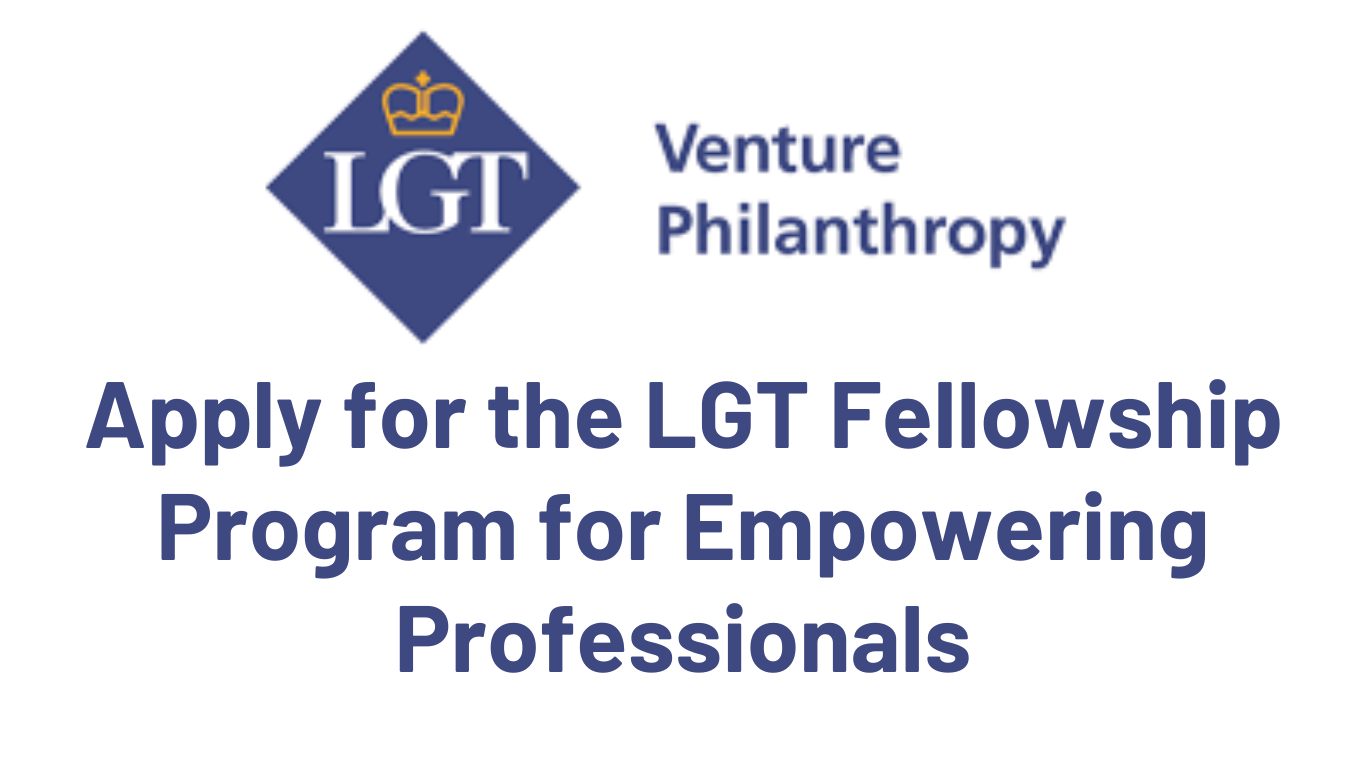 LGT Impact Fellowship Program 2025: Empowering Professionals To Create ...