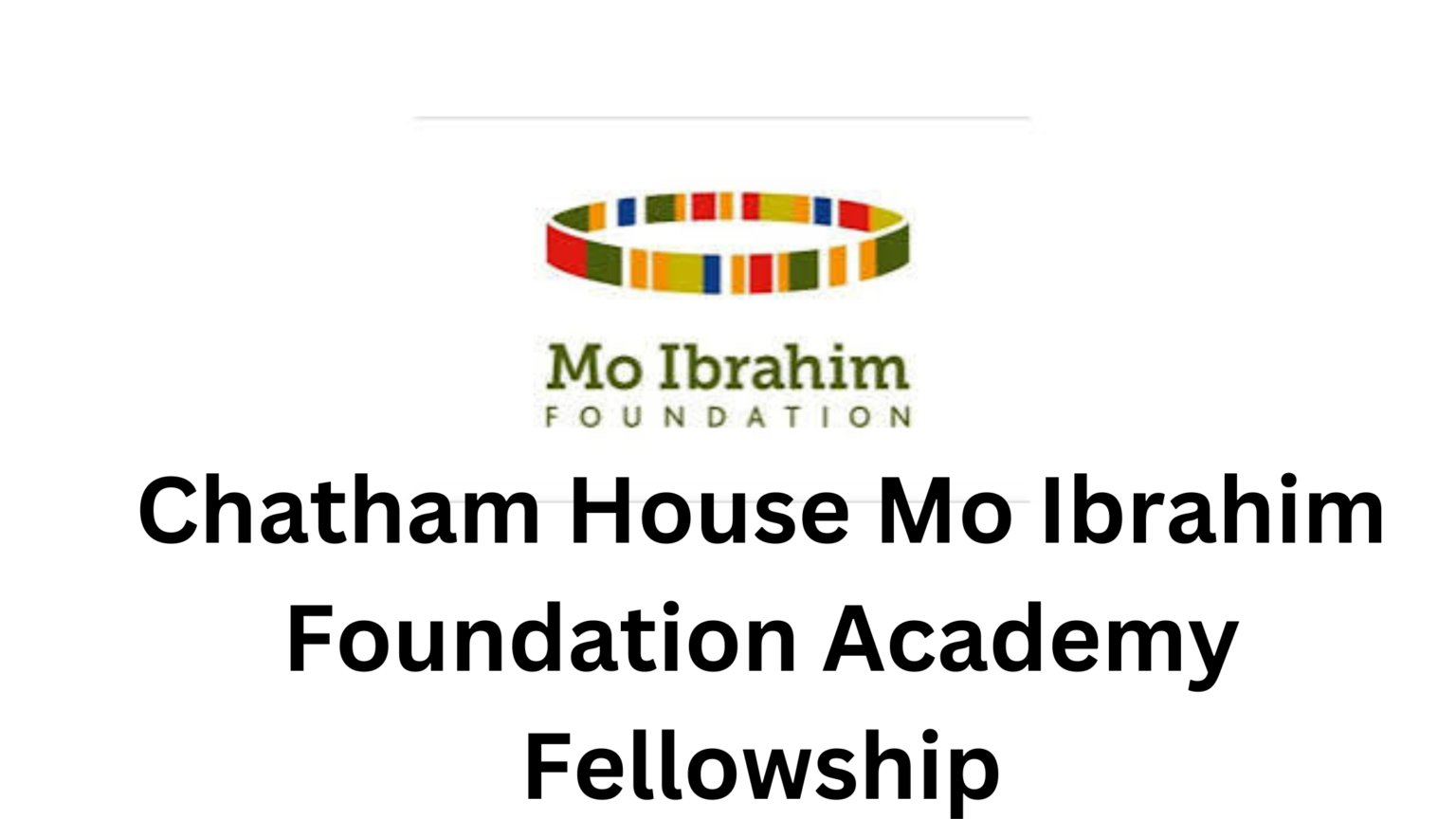Chatham House Mo Ibrahim Foundation Academy Fellowship 2025/2026 ...