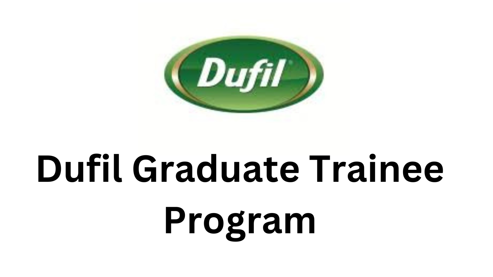 Exciting Opportunity: Dufil Graduate Trainee Program 2025