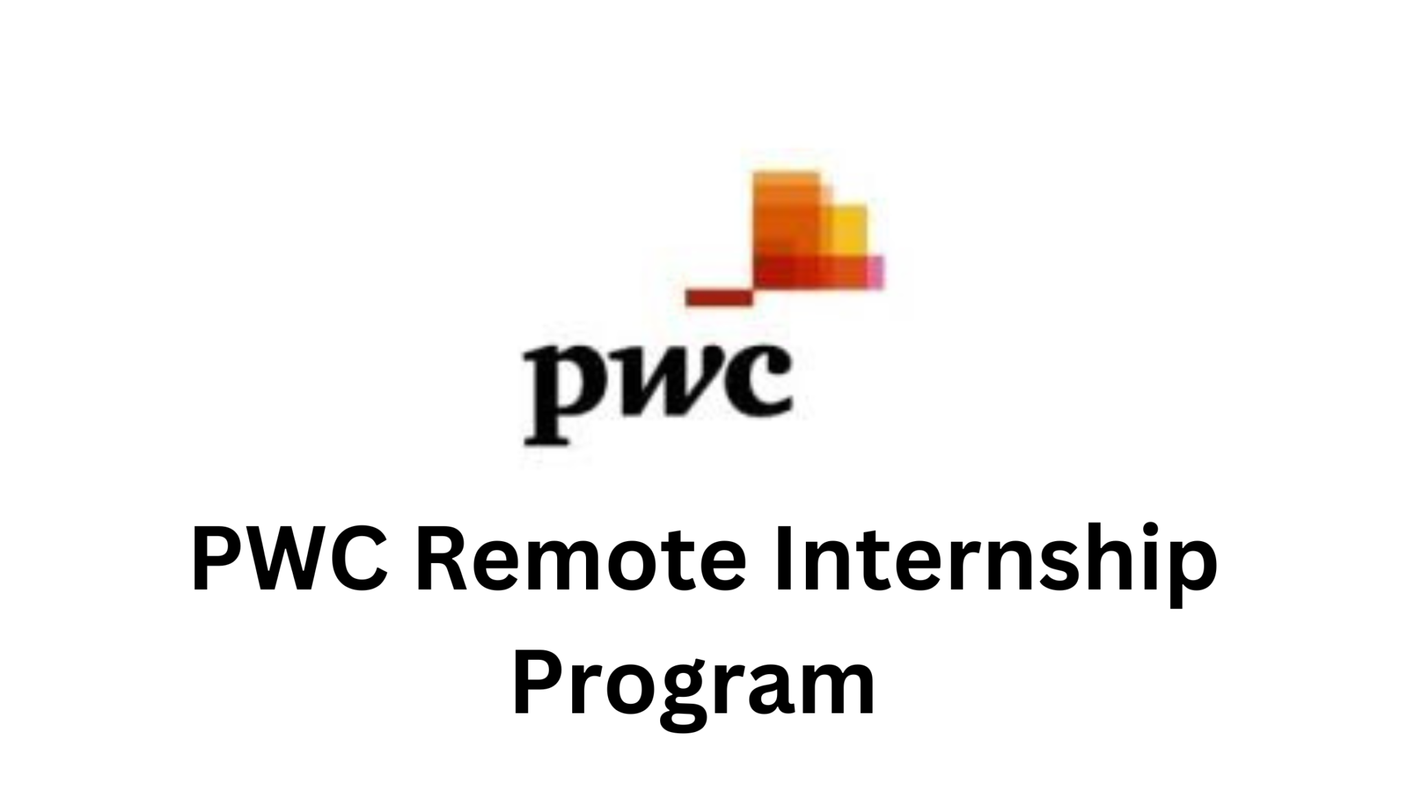 2025 PwC Remote Internship Program To Build Your Skills – Free