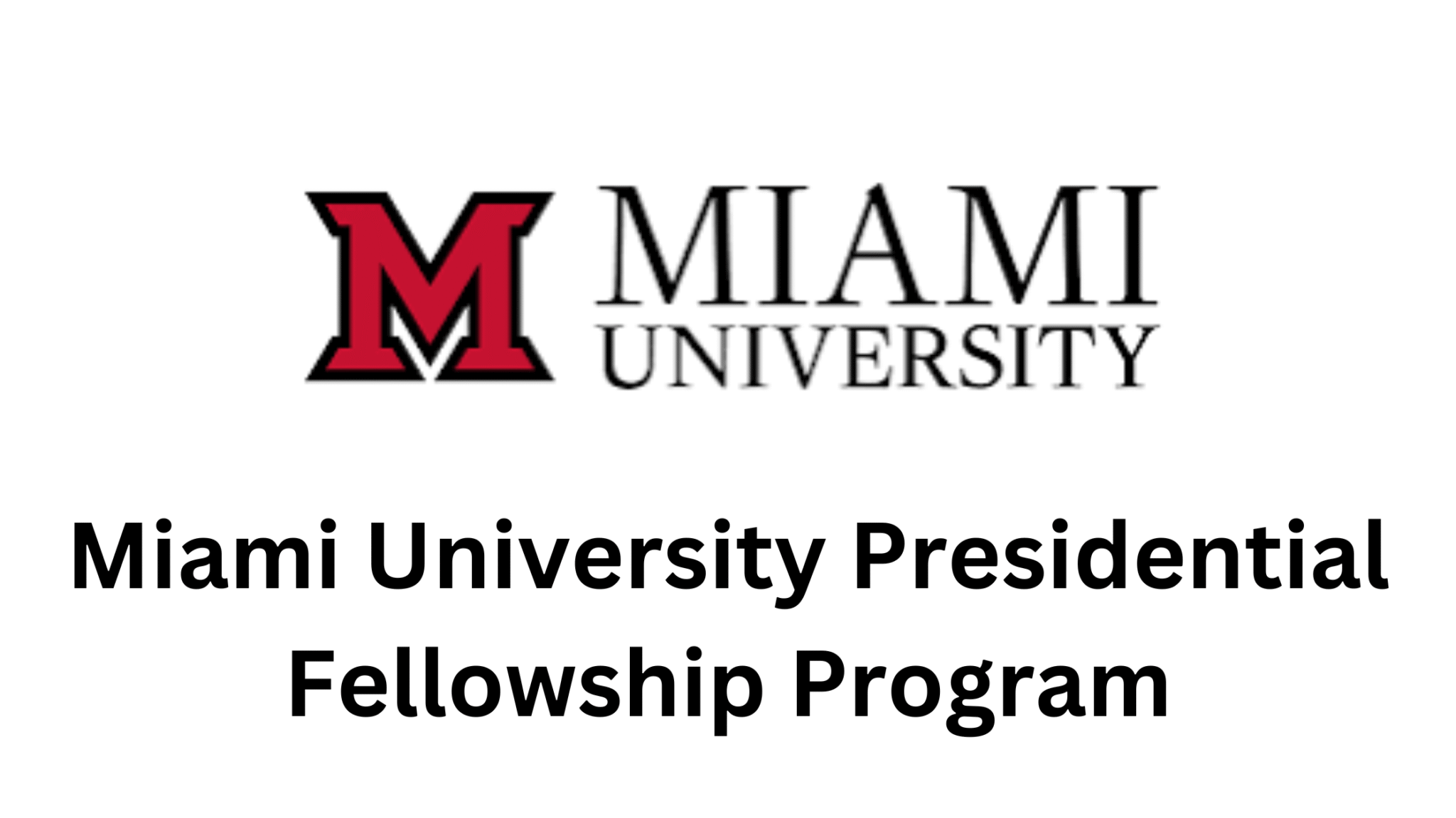 Miami University Presidential Fellowship Program 2025/26