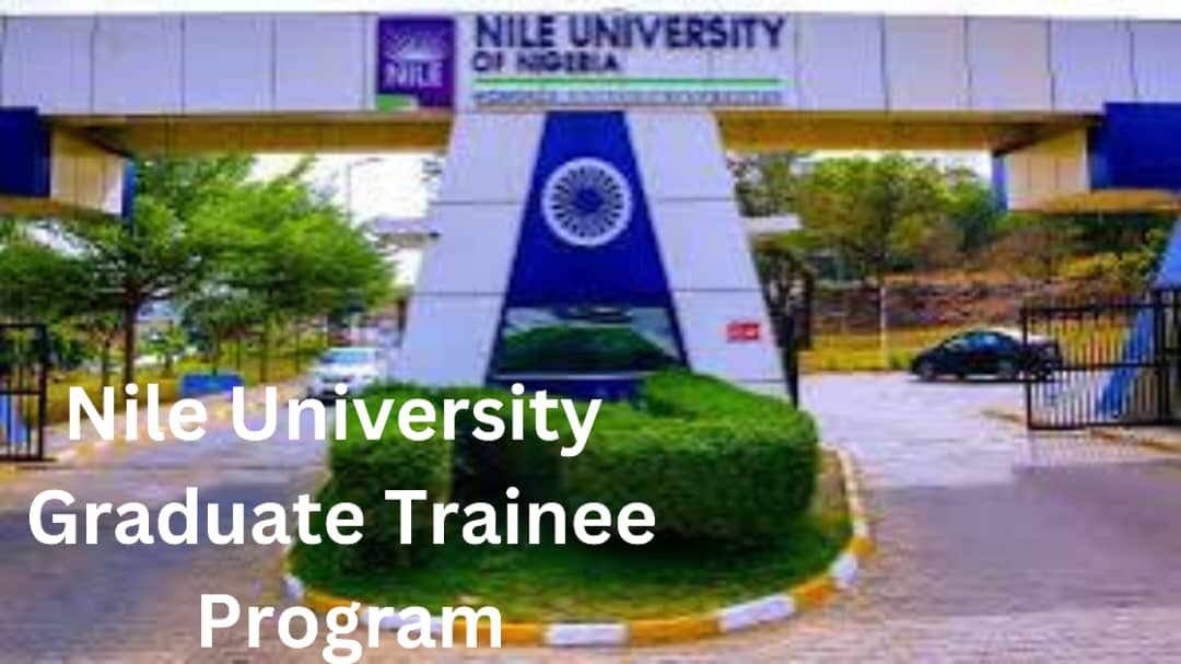 Nile University Graduate Trainee Program 2025 For Nigerians
