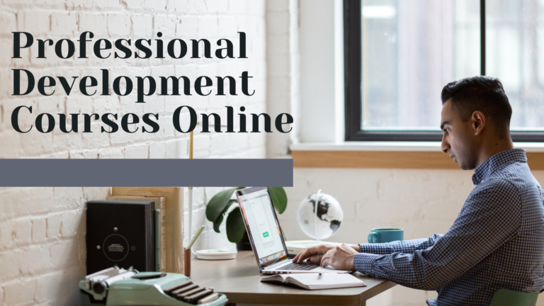 Top 7 Professional Development Courses Online For Newbies