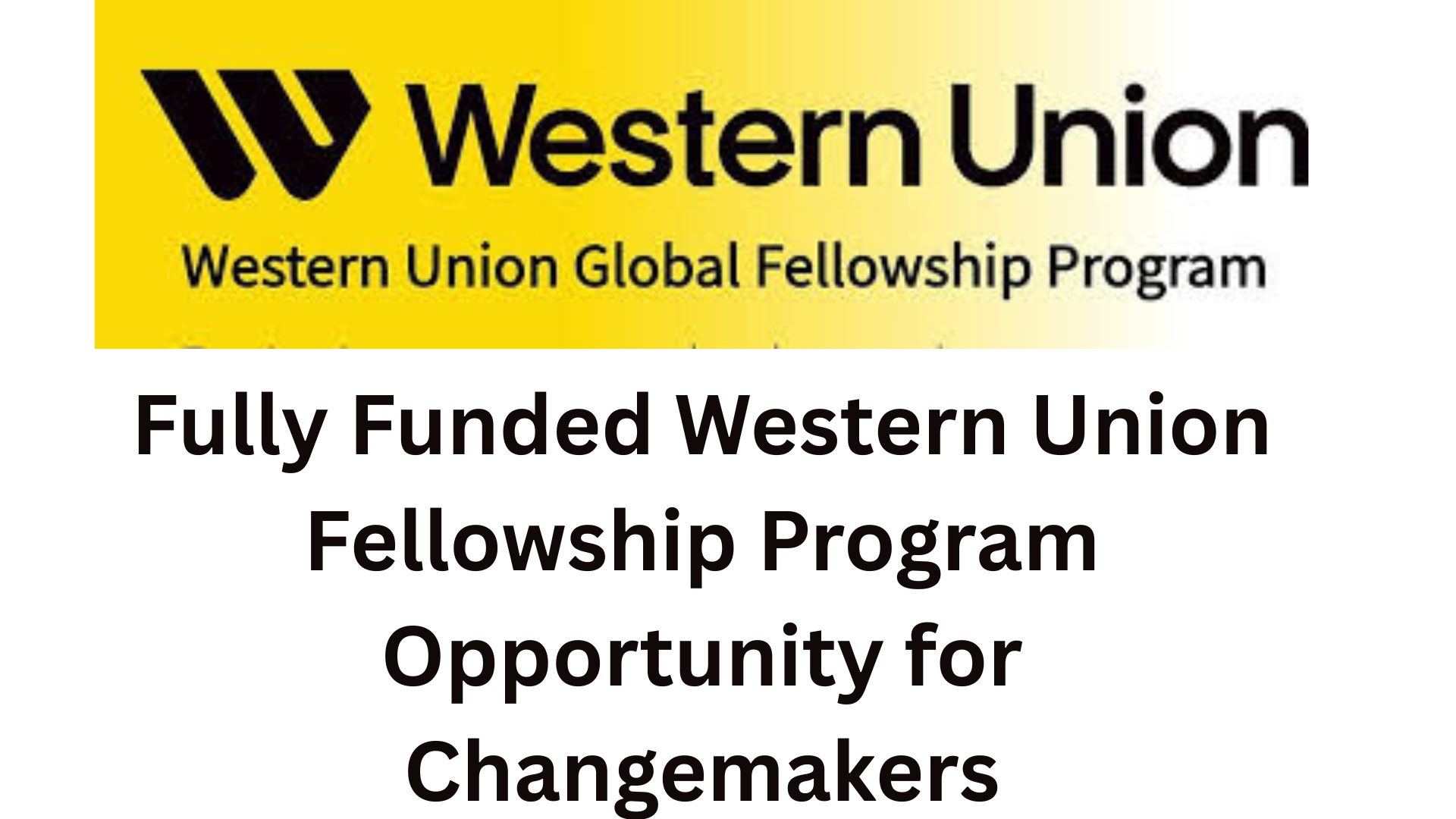 Apply For The Western Union Fellowship Program 2025 - Fully Funded ...