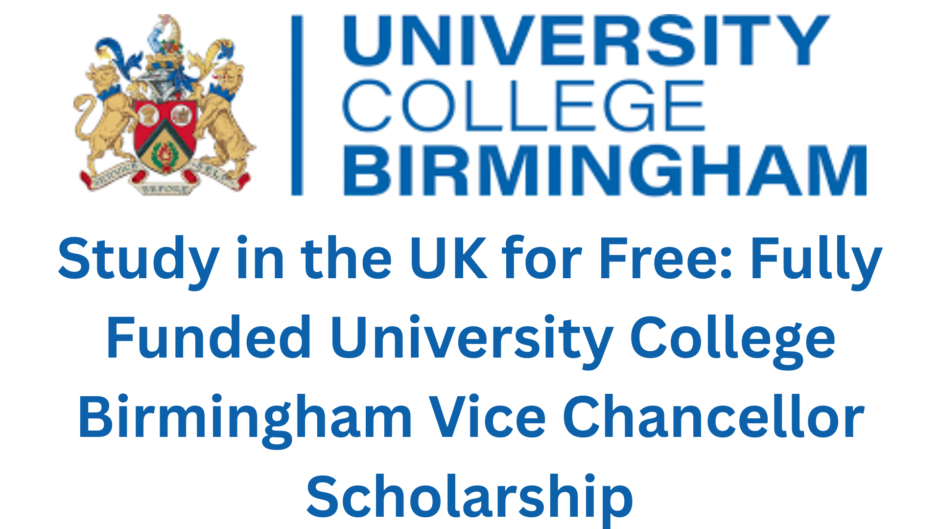 Fully Funded University College Birmingham Vice Chancellor Scholarship ...