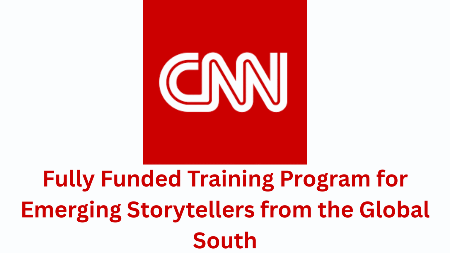 CNN Is Offering A Fully Funded 2025 Training Program For Emerging ...