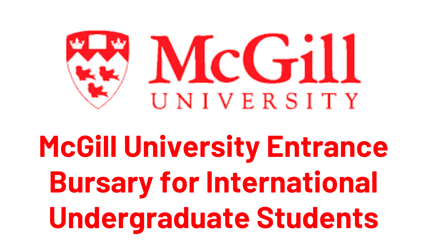 McGill University Entrance Bursary 2025 For International Undergraduate ...