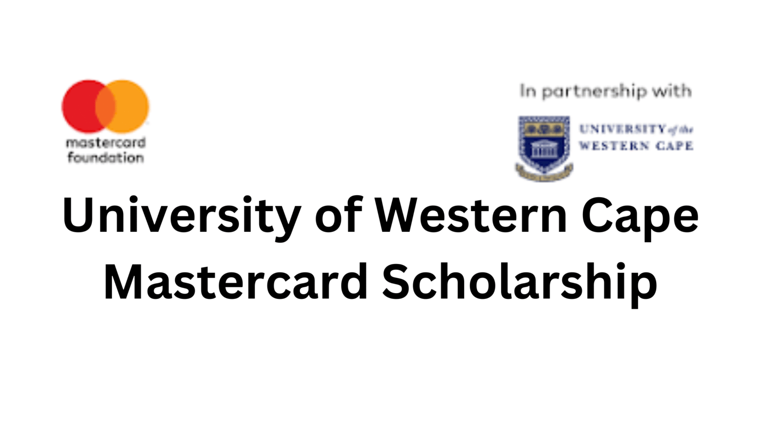 Exciting Opportunity| University Of Western Cape Mastercard Scholarship 2025/26 Scholarship ...