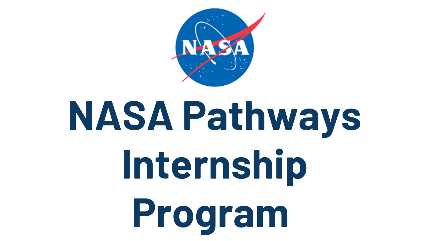 Apply For The NASA Pathways Internship: Ignite A Stellar Career