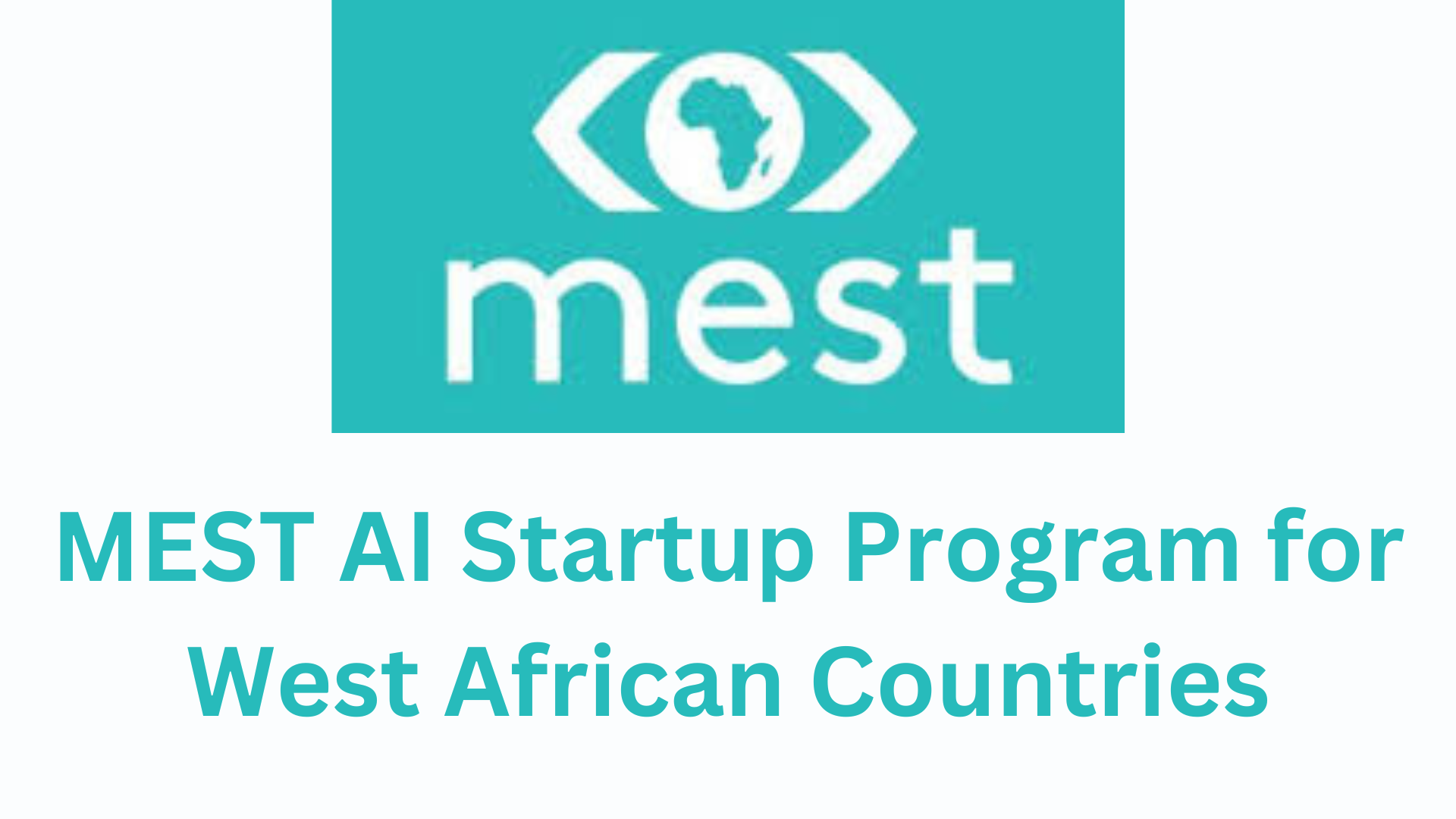 MEST AI Startup Program 2026 For West African Countries (Ghana, Nigeria ...