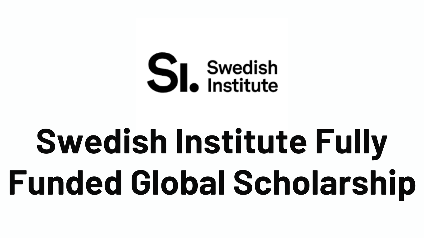 Swedish Institute Global Scholarship 2026: Fully Funded Master’s Award ...