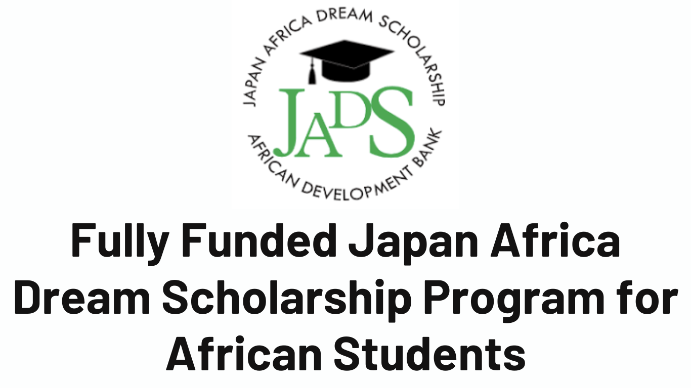 Transform Your Future: Fully Funded (JADS) Japan Africa Dream ...