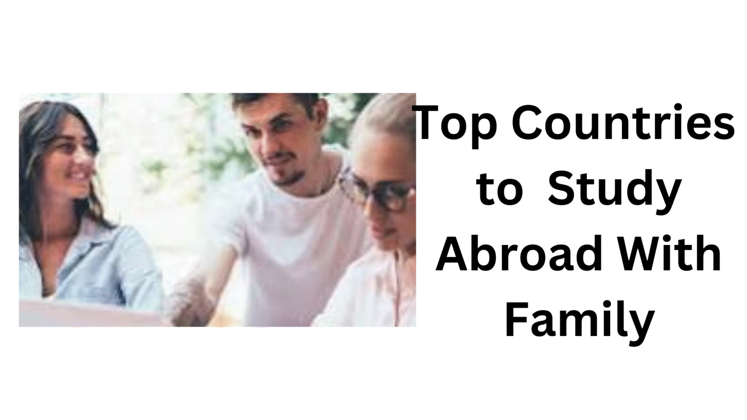 Top Countries To Study Abroad With Family: International Students Can ...