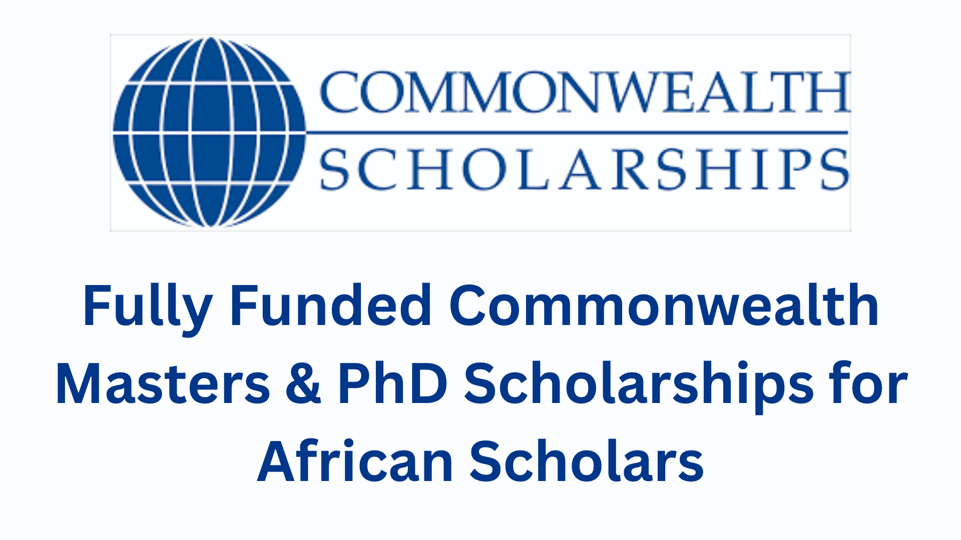 Commonwealth Masters & PhD Scholarships 2026/2027: Fully Funded Opportunities For African Scholars